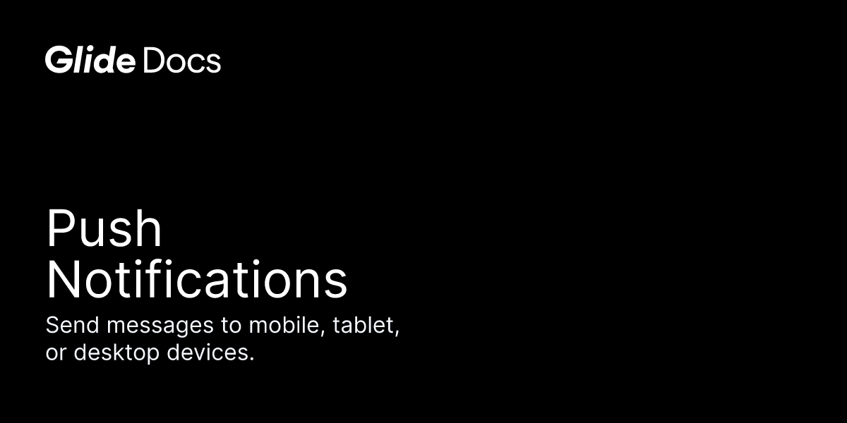 Push Notifications | Glide Docs